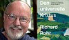 Klassikeren «Den universelle Kristus» av Richard Rohr får hard medfart ...